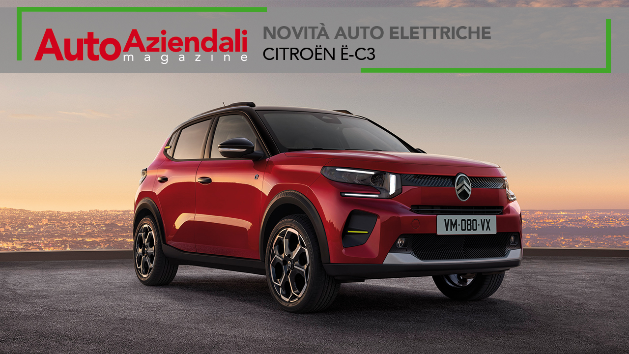 Citroën ë-C3: novità elettriche | Auto Aziendali Magazine